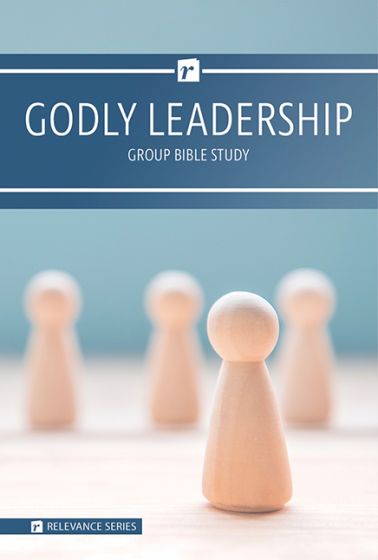 Relevance 6-Week - Godly Leadership - Group Bible Study - Warner Press