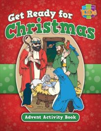 Get Ready for Christmas! Advent Activity Book-48 pg - Multiple Formats ...